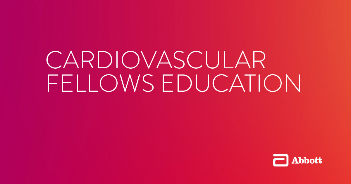 Cardiovascular Fellowship Programs and Education | Abbott