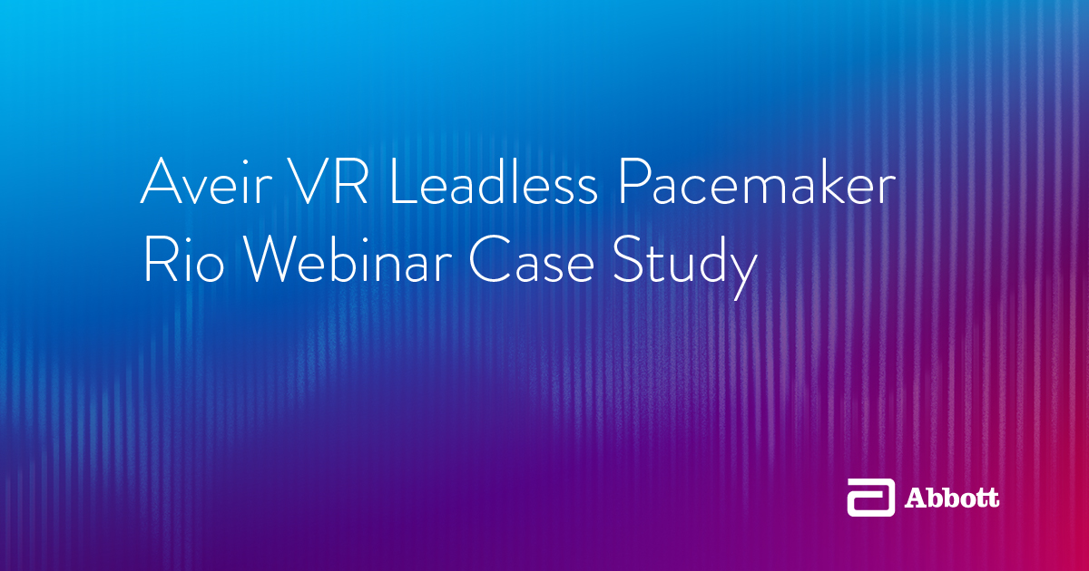 Dr. Devi Nair AVEIR VR LP Discussion | Abbott