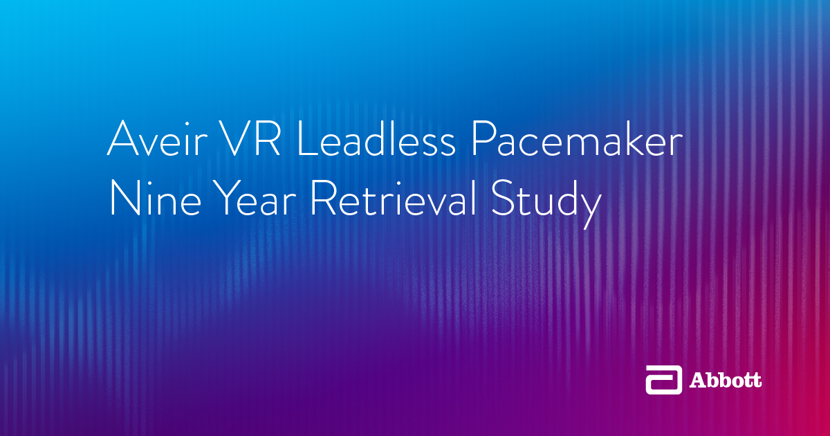 AVEIR VR Nine Year Retrieval Study | Abbott